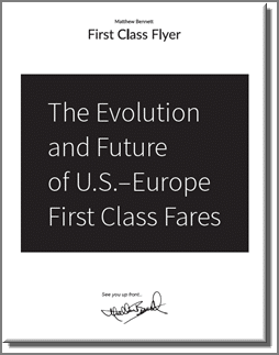 The Evolution and Future of U.S.–Europe First Class Fares - First Class ...
